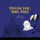THANK YOU, MRS. PIKE - New York Theater Festival